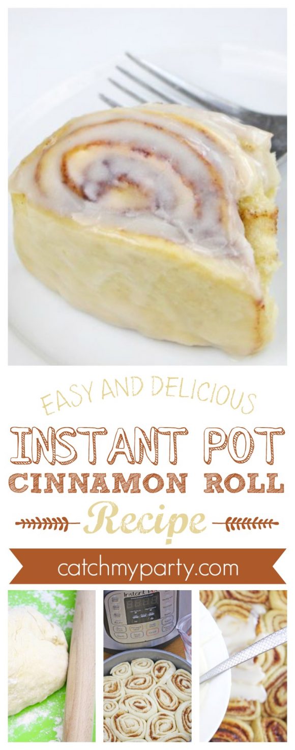 Delicious Instant Pot Cinnamon Roll Recipe | Catch My Party