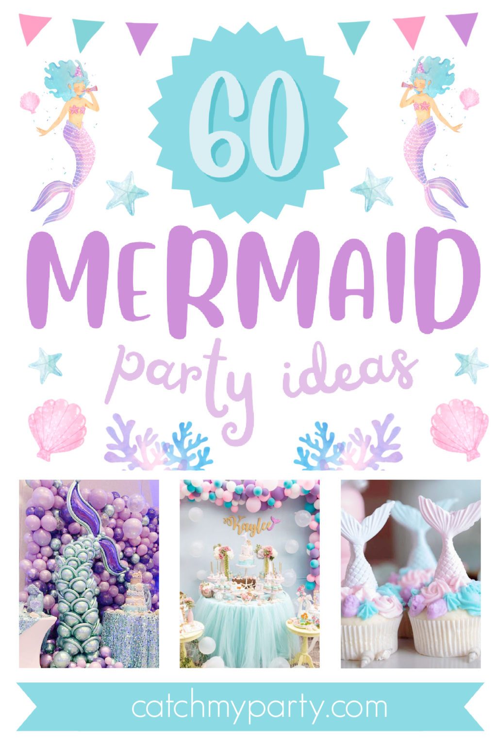 60 INCREDIBLE Mermaid Party Ideas! (Ultimate Guide) | Catch My Party
